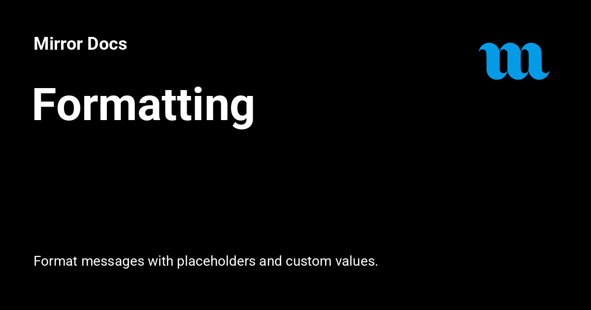 Formatting Mirror Docs formatting-mirror-docs